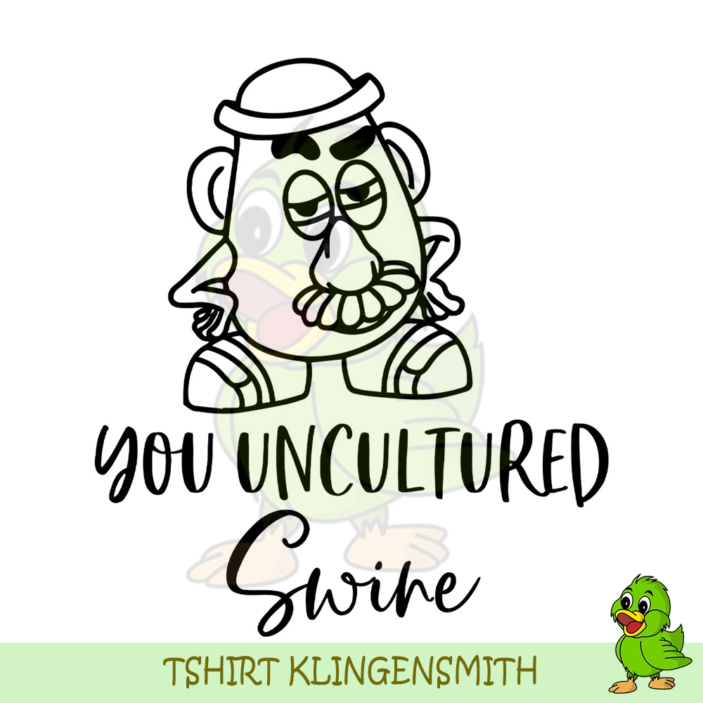 You Uncultured Swire Mr. Potato Head SVG | Inspire Uplift