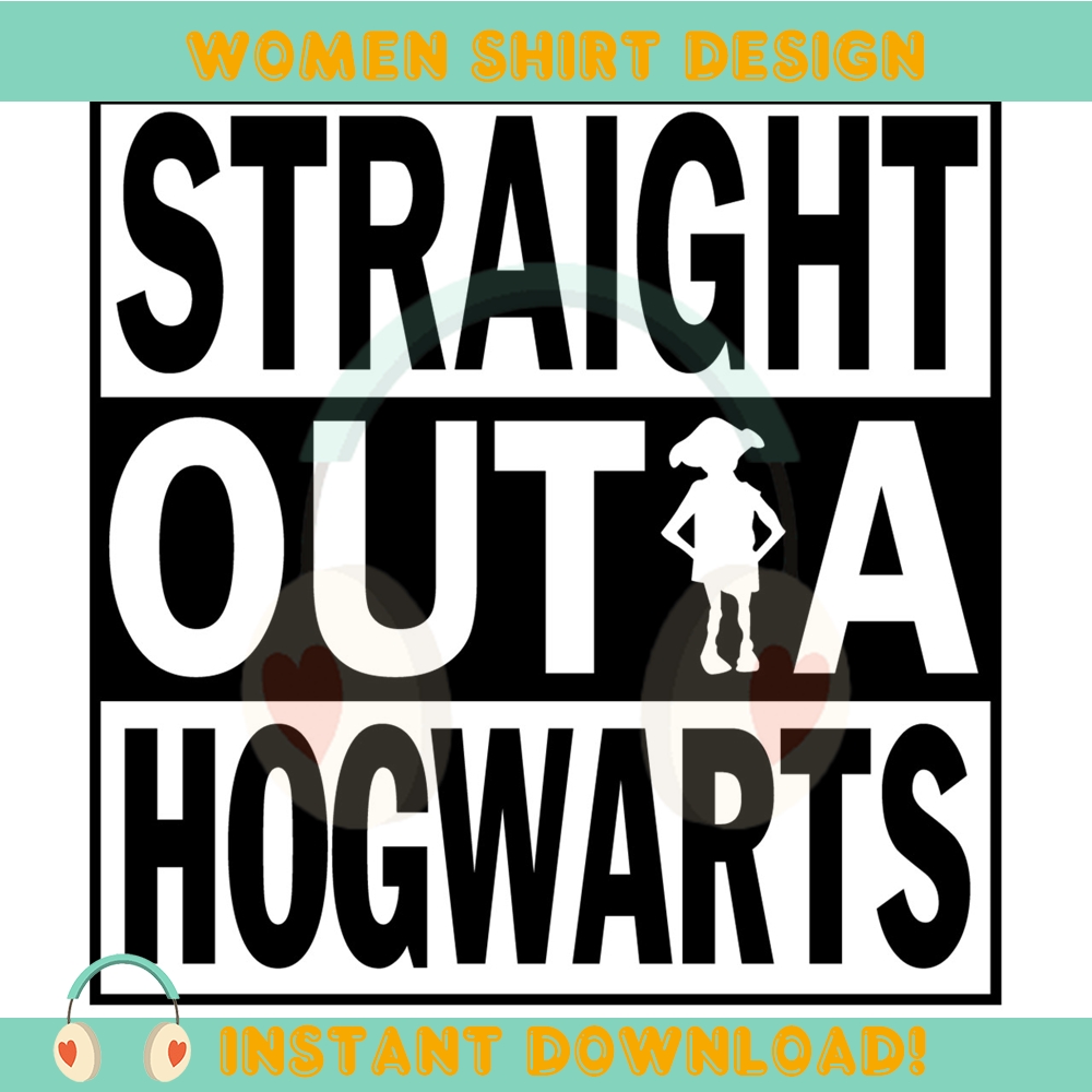 Straight Outa Hogwarts House Elf Dobby SVG | Inspire Uplift