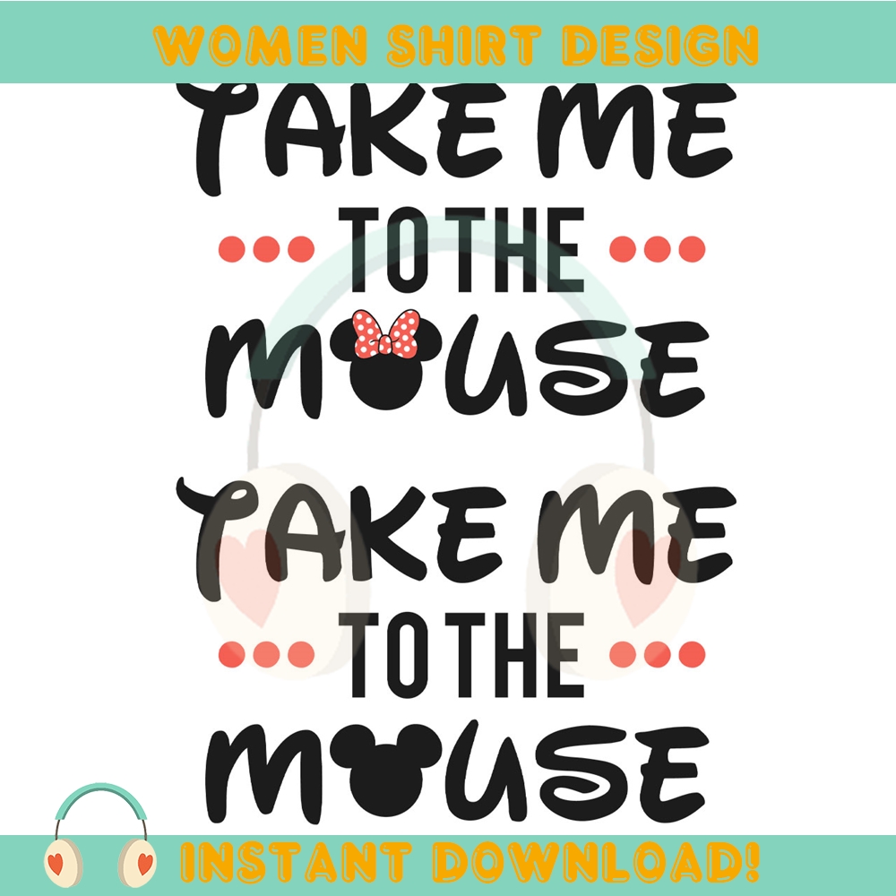 Take Me To The Mouse Disney Mickey Minnie Mouse SVG | Inspire Uplift