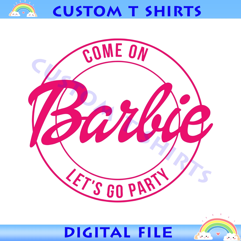 Come On Barbie Lets Go Party Png, Barbie Design | Inspire Uplift