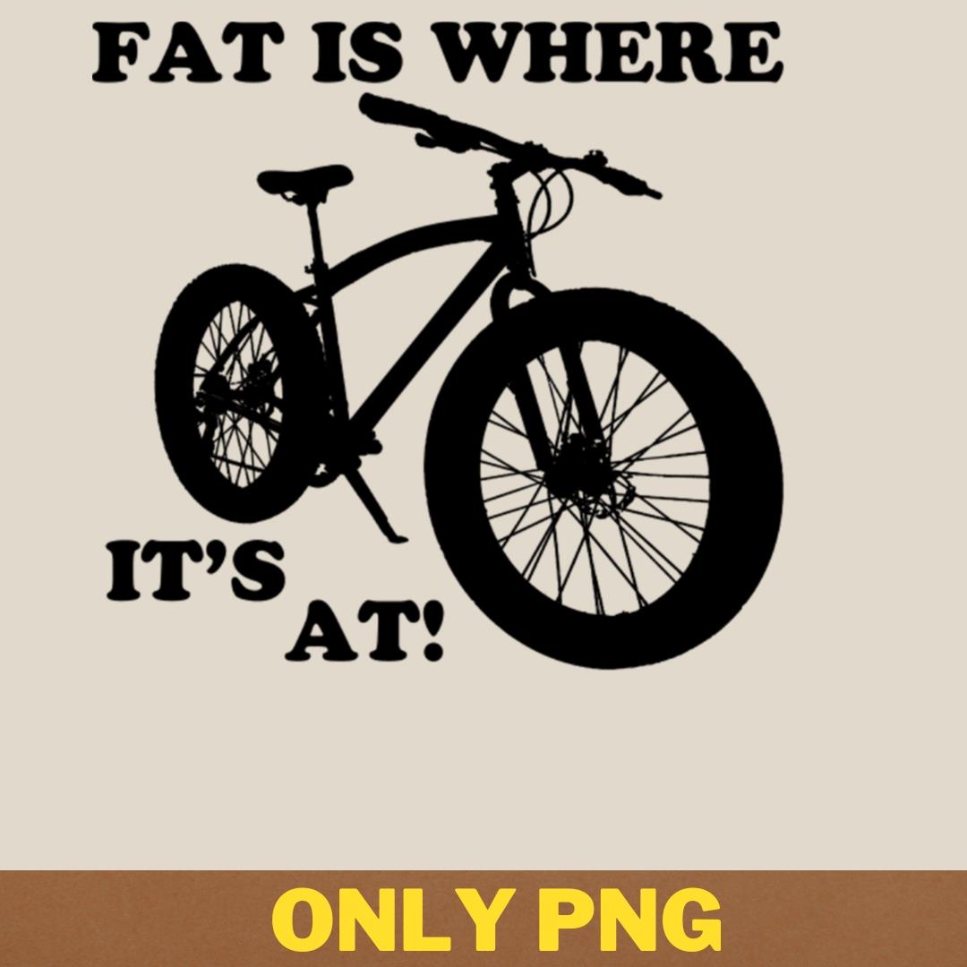 Fat Is Where It At PNG, Cycling PNG, Rad Racing Digital Png | Inspire ...
