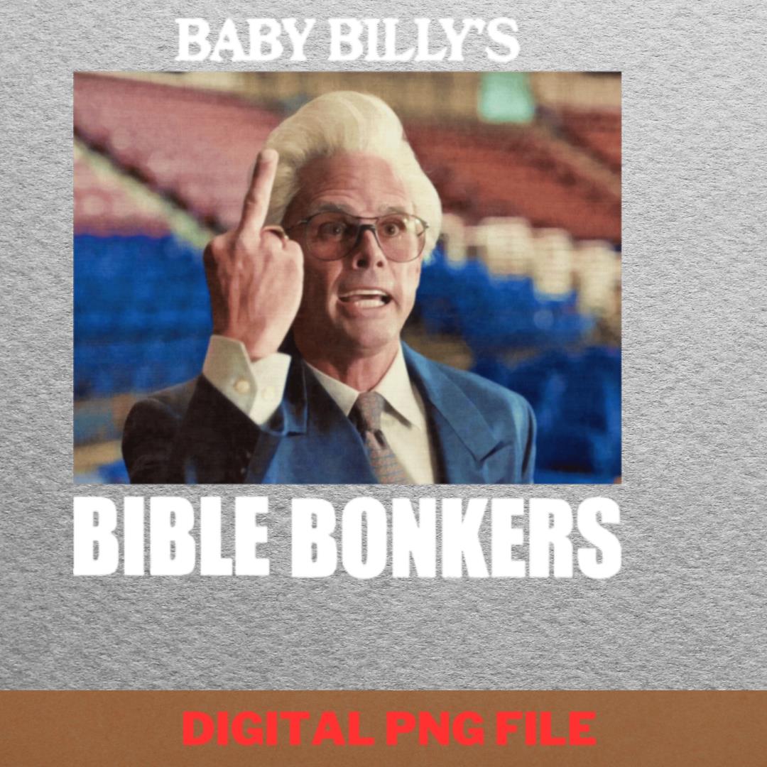 Baby Billy Ambitious PNG, Baby Billy PNG, Kenny Powers Digit | Inspire ...