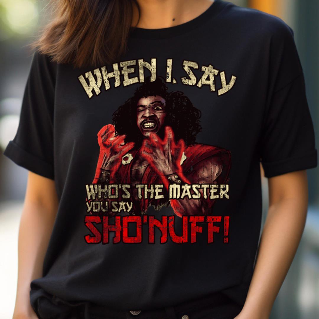 Who The Master - Instant Sho Nuff PNG, Sho Nuff PNG | Inspire Uplift