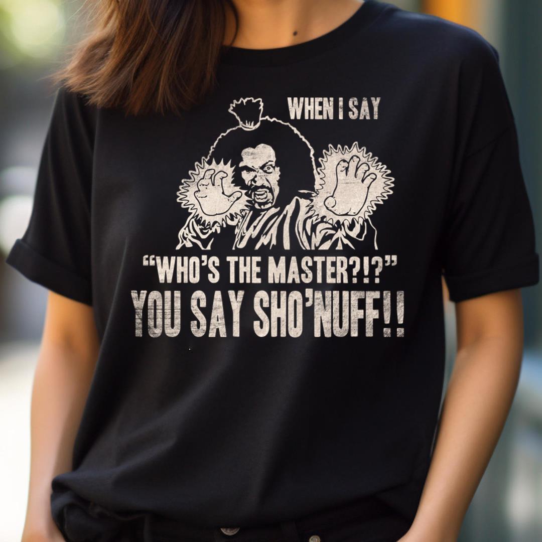 You Say Sho'Nuff - Sho Nuff Strategy PNG, Sho Nuff PNG | Inspire Uplift
