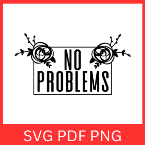 No Problem Svg, No Problem Svg Clipart, No Problem Design, P | Inspire ...