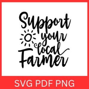 Support Your Local Farmer Svg, Local Farmers Svg, Farmer Svg | Inspire ...