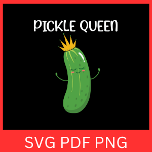 Pickle Queen SVG, Pickle Lover Svg, Pickle Girl Cricut Svg D | Inspire ...