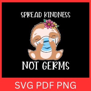 Spread Kindness Not Germs Svg, Positive Svg, Kindness Svg, M | Inspire ...