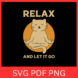 Relax And Let It Go Svg, Relax Svg, Let Go Svg,Yoga Svg, Rel | Inspire ...