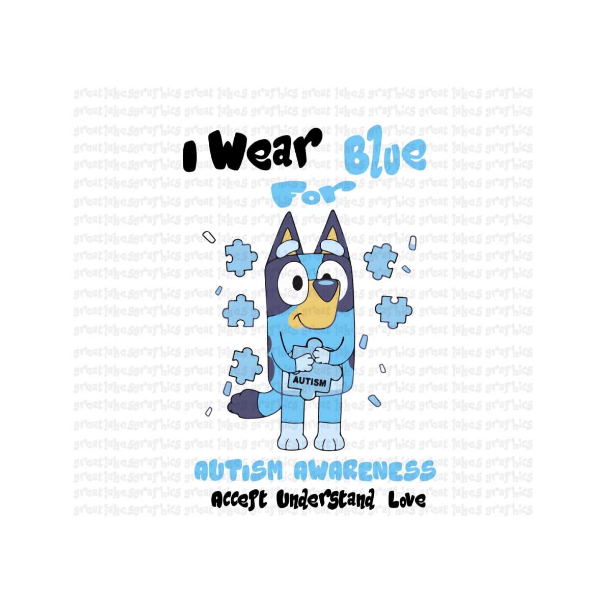 Bluey Autism Awareness Accept Under Stand Love I Wear BLue F | Inspire ...
