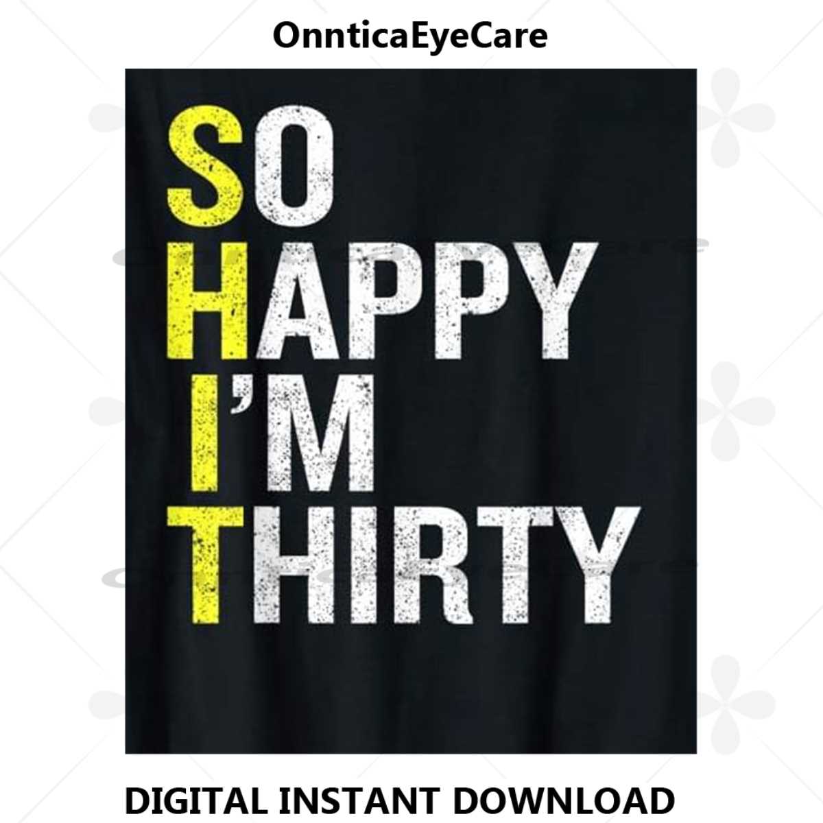 So Happy Im Thirty Svg, Birthday Svg, 30th Birthday Svg, 30 | Inspire ...