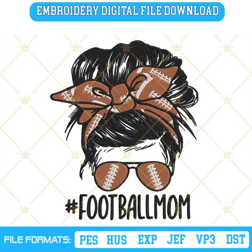 Football Mom Messy Bun Embroidery Design, Mom Life Embroider | Inspire ...