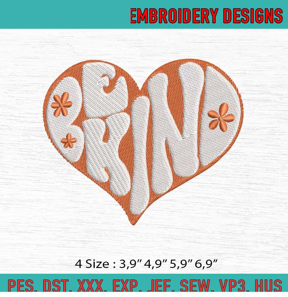 Be Kind Be Kind Heart Machine Embroidery Digitizing Design F | Inspire ...