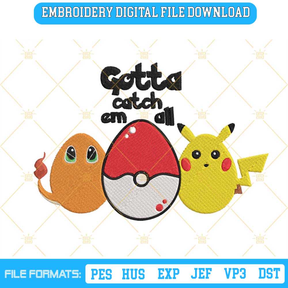 Gotta Catch Em All Embroidery Design, Pokemon Easter Eggs Em | Inspire ...