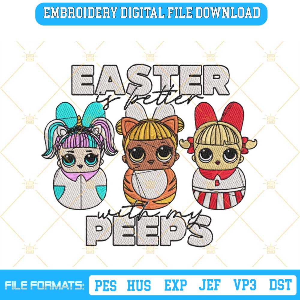 Lol Doll Easter Is Better With My Peeps Machine Embroidery D | Inspire ...