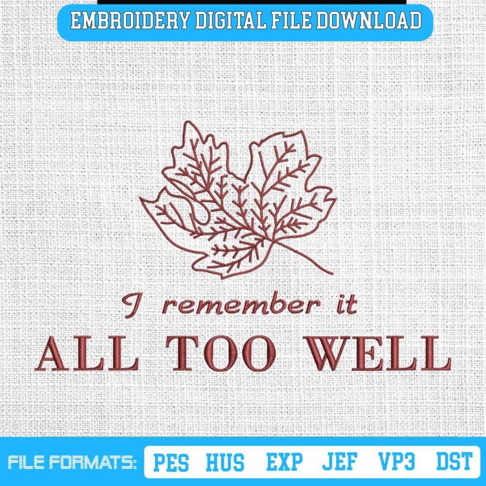 All too well embroidery designs, I remember it embroidery pa | Inspire ...