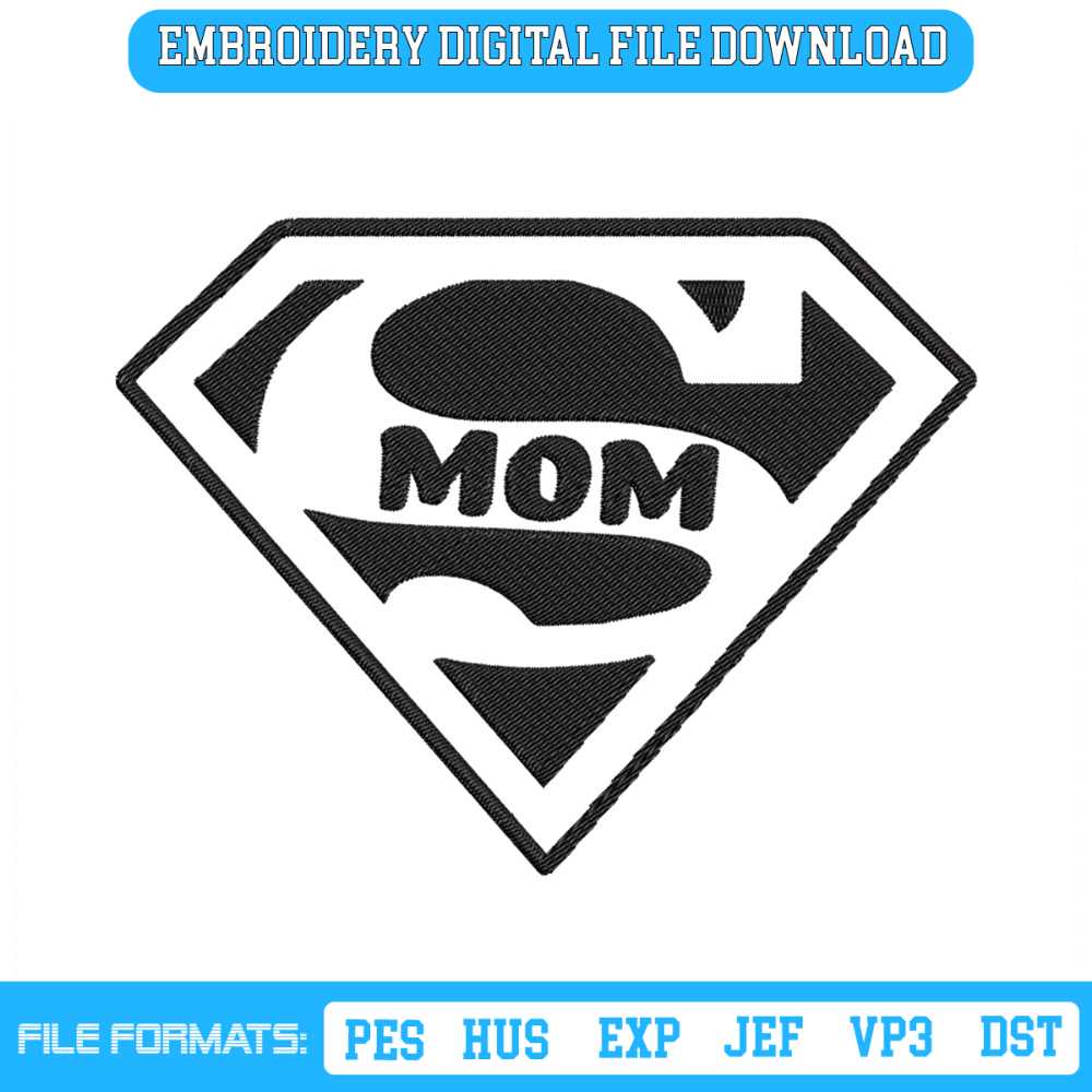 Super Mom Embroidery Designs File, Mom Superheroes Machine E | Inspire ...