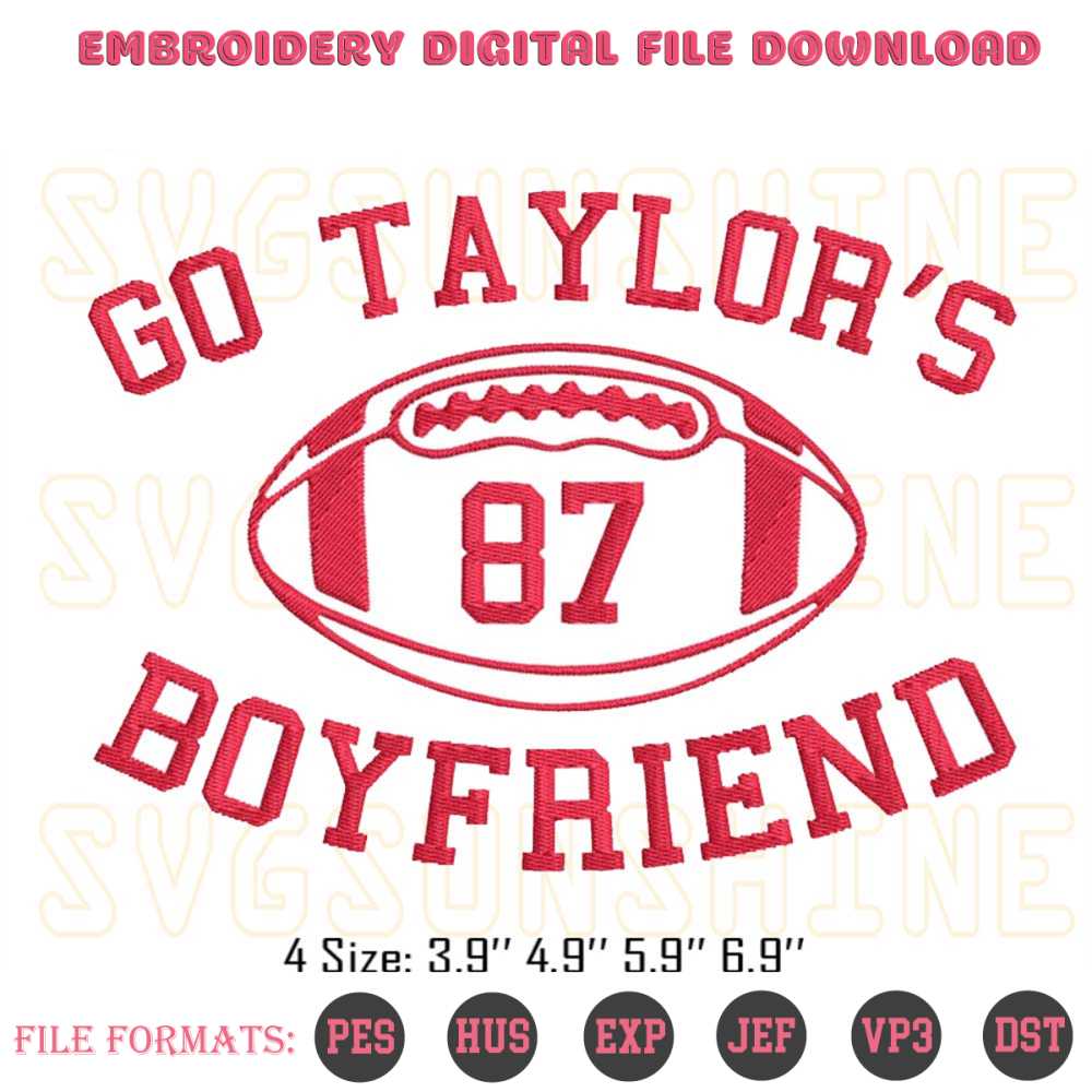 Go Taylors Boyfriend 87 Embroidery Designs, Travis Kelce Tay | Inspire ...