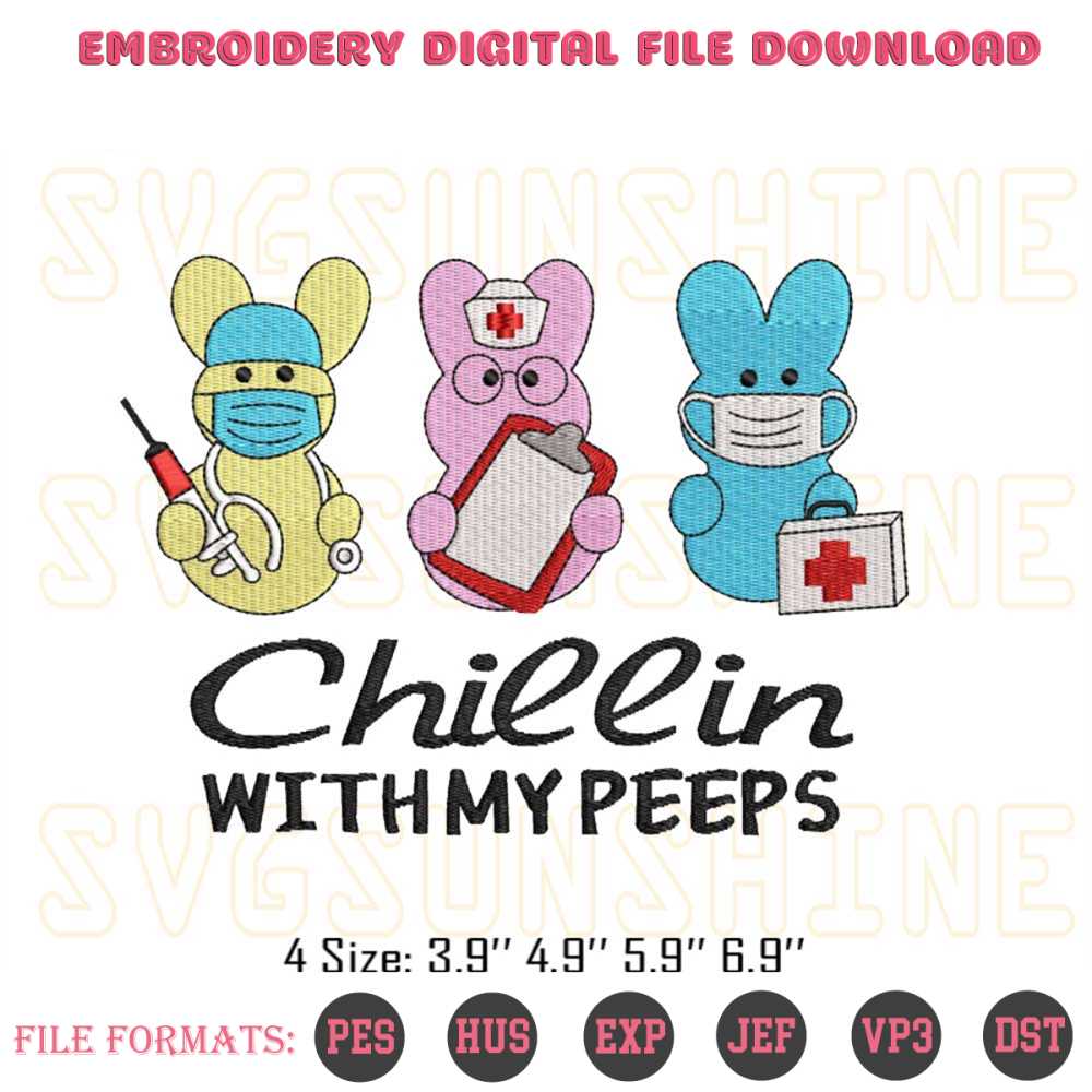 Chillin With My Peeps Easter Nurse Embroidery Designs | Inspire Uplift
