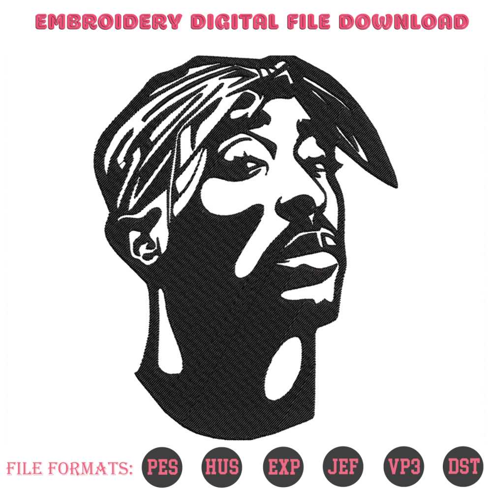 Tupac Shakur Embroidery Designs File, American Rapper Machin | Inspire ...