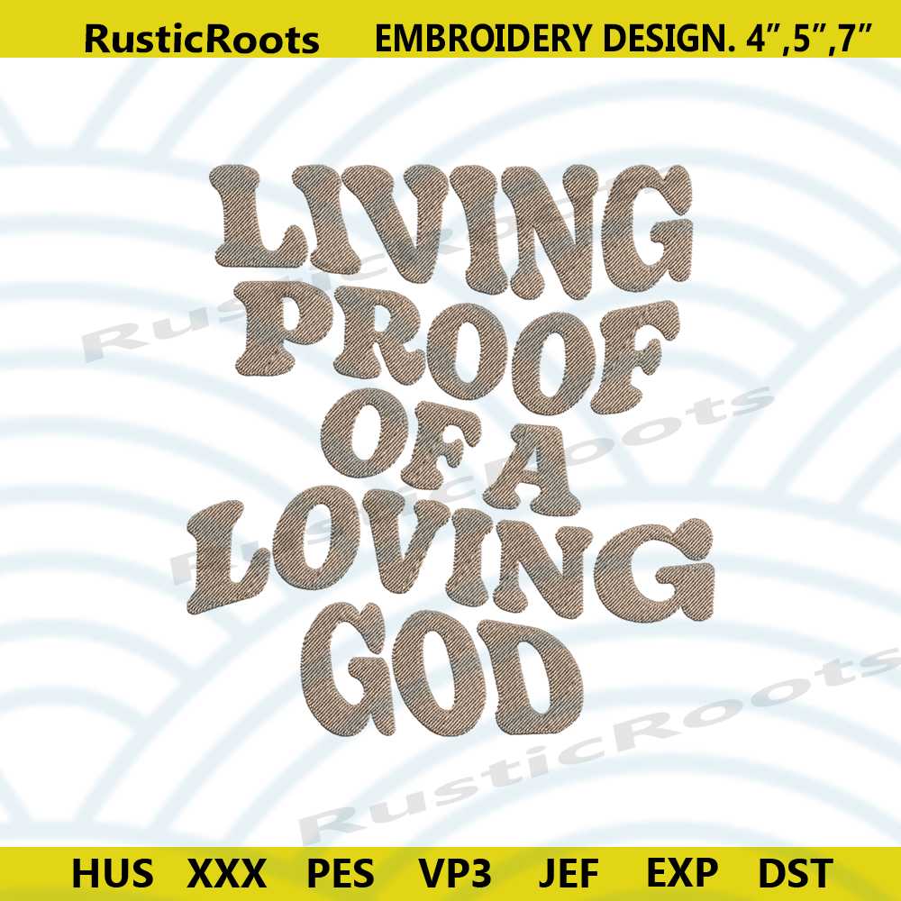 Living Proof Of A Loving God Embroidery Download, Loving God | Inspire ...