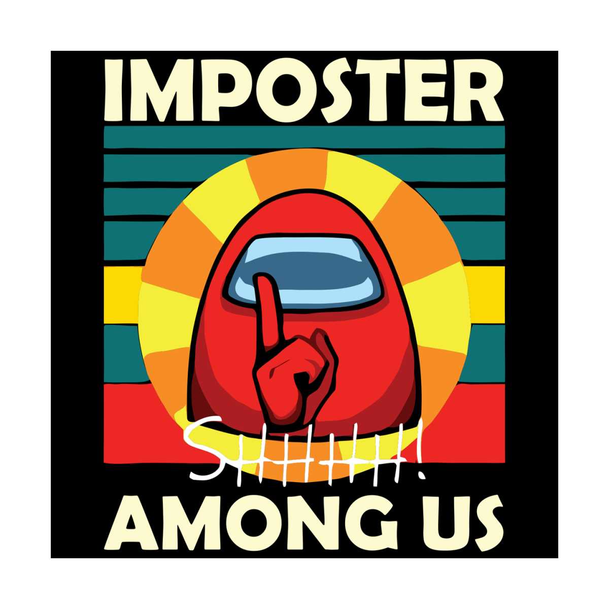 Impostor Among Shhhh Svg, Trending Svg, Impostor Among Svg, | Inspire ...