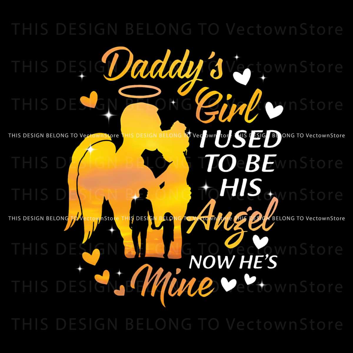 Daddys Girl I Used To Be His Angel Now He Is Mine PNG File B | Inspire ...