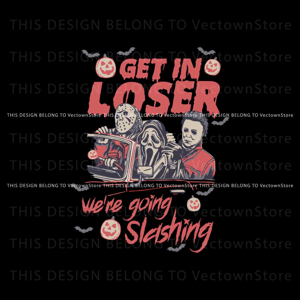 Get In Loser We Are Going Slashing Horror Characters SVG Fil - Inspire ...