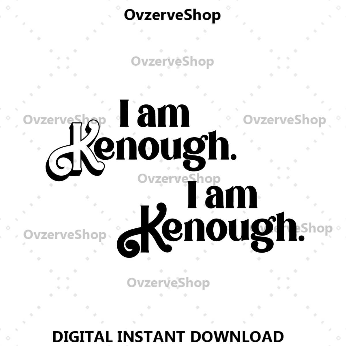 I am Kenough Ken is Enough Sentence Logo Babe Doll Design Bu | Inspire ...