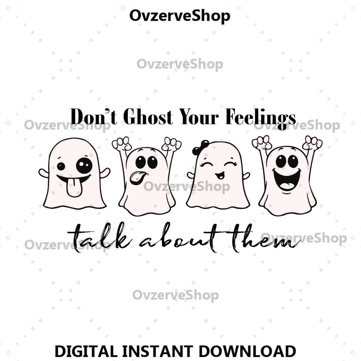 Dont Ghost Your Feelings Svg, Cute Spooky Season Svg, Mental | Inspire ...