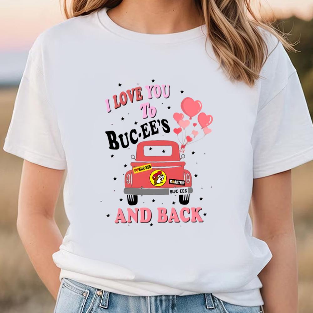 I Love You To Buc Ees And Black Happy Valentines Day T-Shirt - Inspire ...