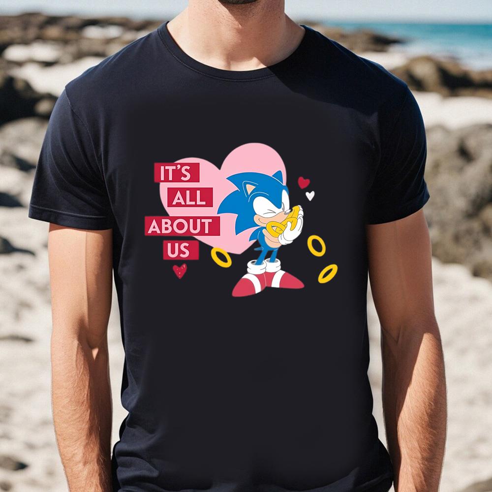 Its All About Us Sonic Valentine Shirt | Inspire Uplift