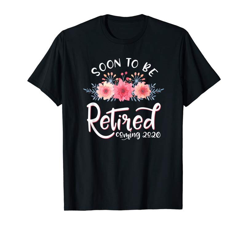 Adorable Retired 2020 T Shirt Flower Retirement Gift For Her | Inspire ...