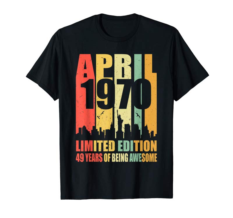 Buy April 1970 T Shirt 49 Year Old Shirt 1970 Birthday Gift | Inspire ...