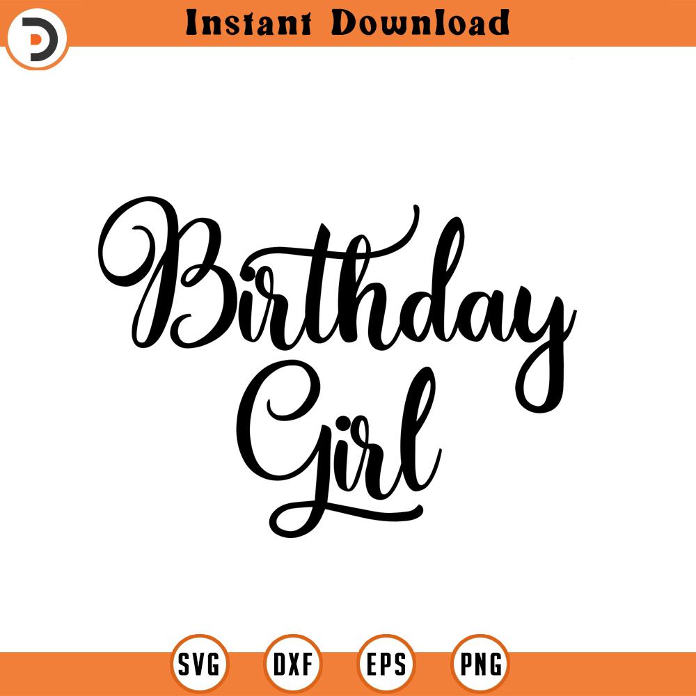 Birthday Girl SVG, svg, png, dxf, jpeg, Digital Download, Cu | Inspire ...