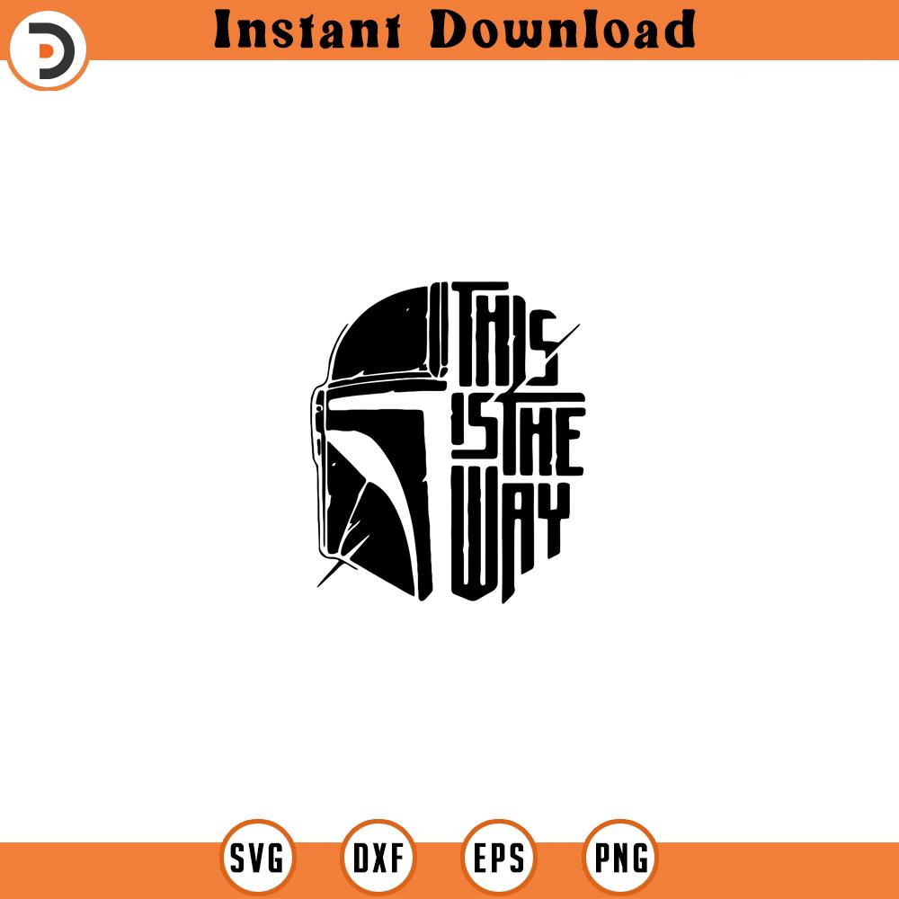 This is the Way instant download digital file svg, png, eps, | Inspire ...