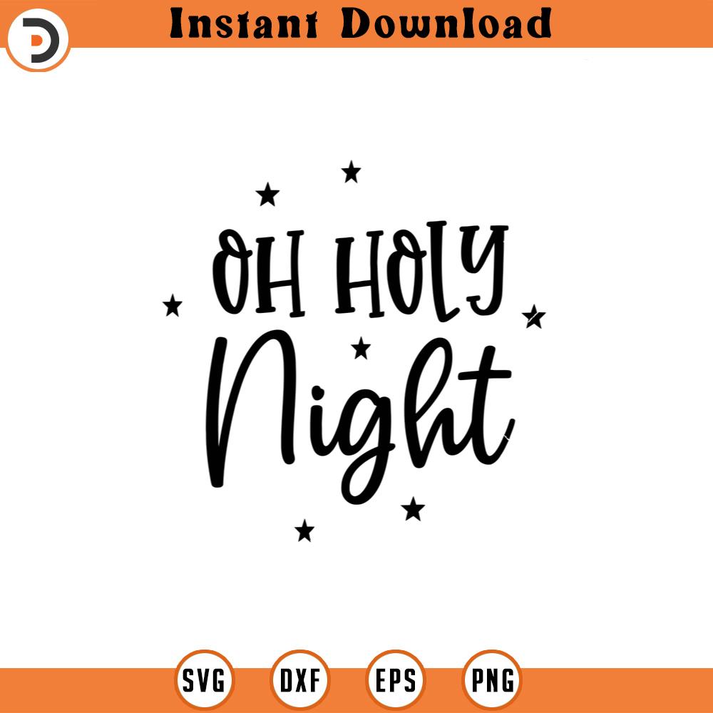 Oh Holy Night SVG, Christmas SVG, Holiday SVG, Png, Eps, Dxf | Inspire ...