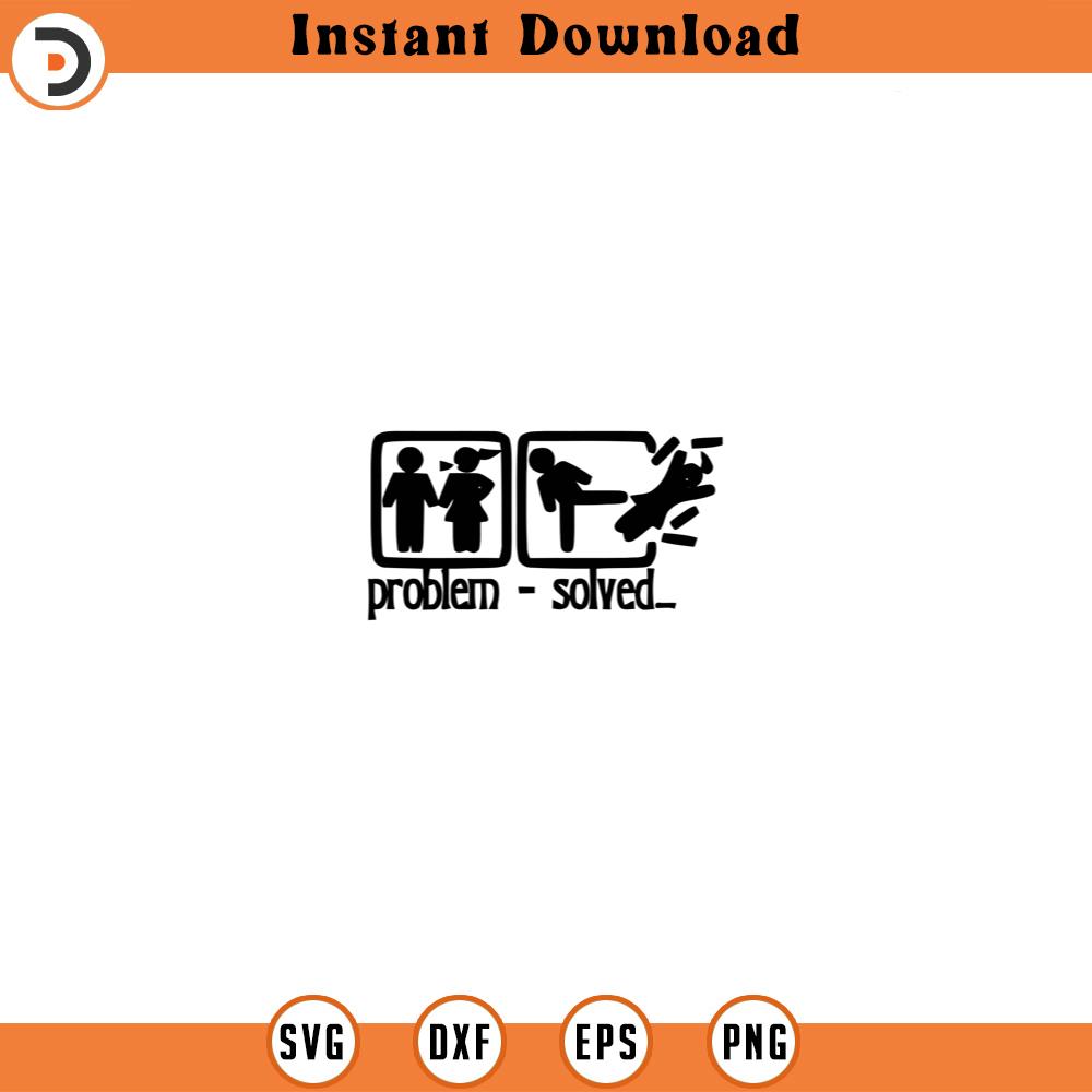 Problem Solved Funny svg eps png dxf | Inspire Uplift