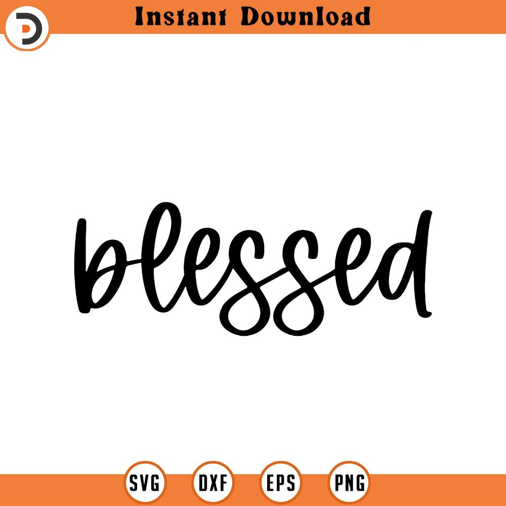 Blessed Svg, Blessed Word Svg, Blessed Cut File, Blessed Wor | Inspire ...