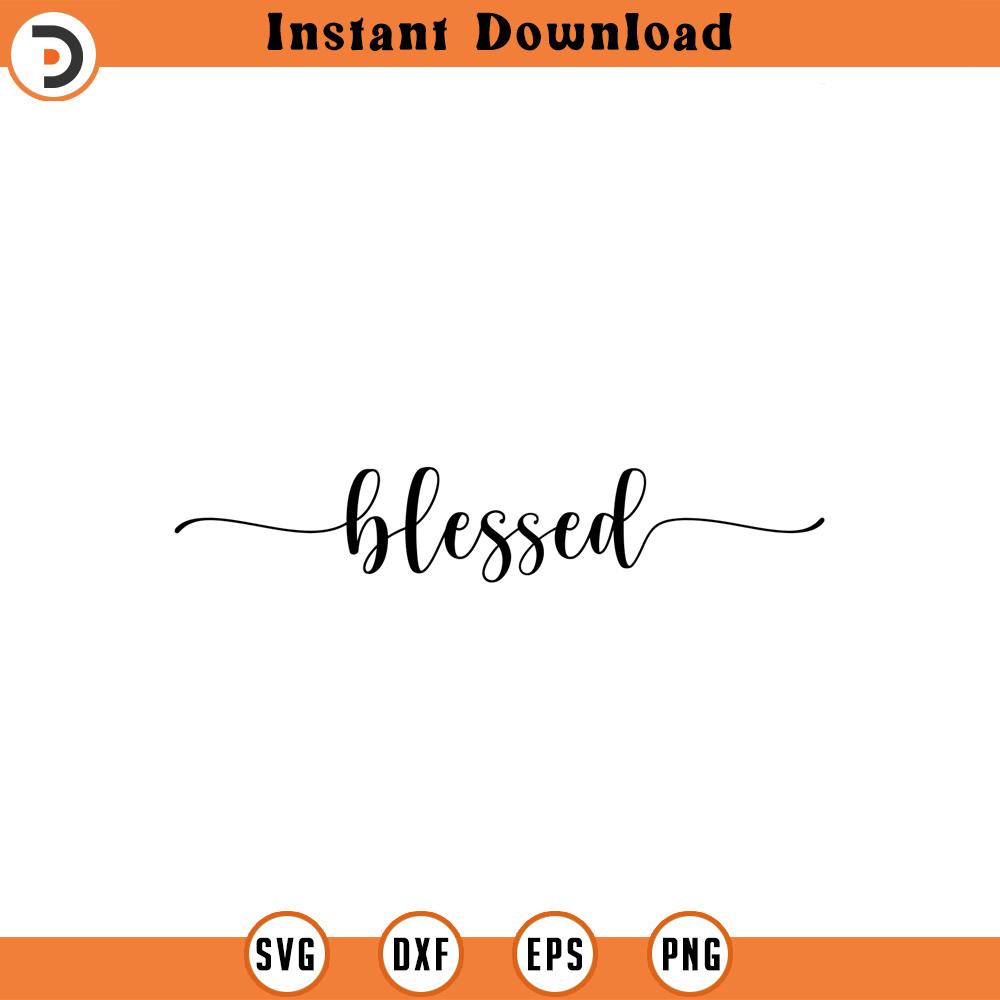 Blessed Svg, Blessed Word Svg, Blessed Cut File, Blessed Wor | Inspire ...