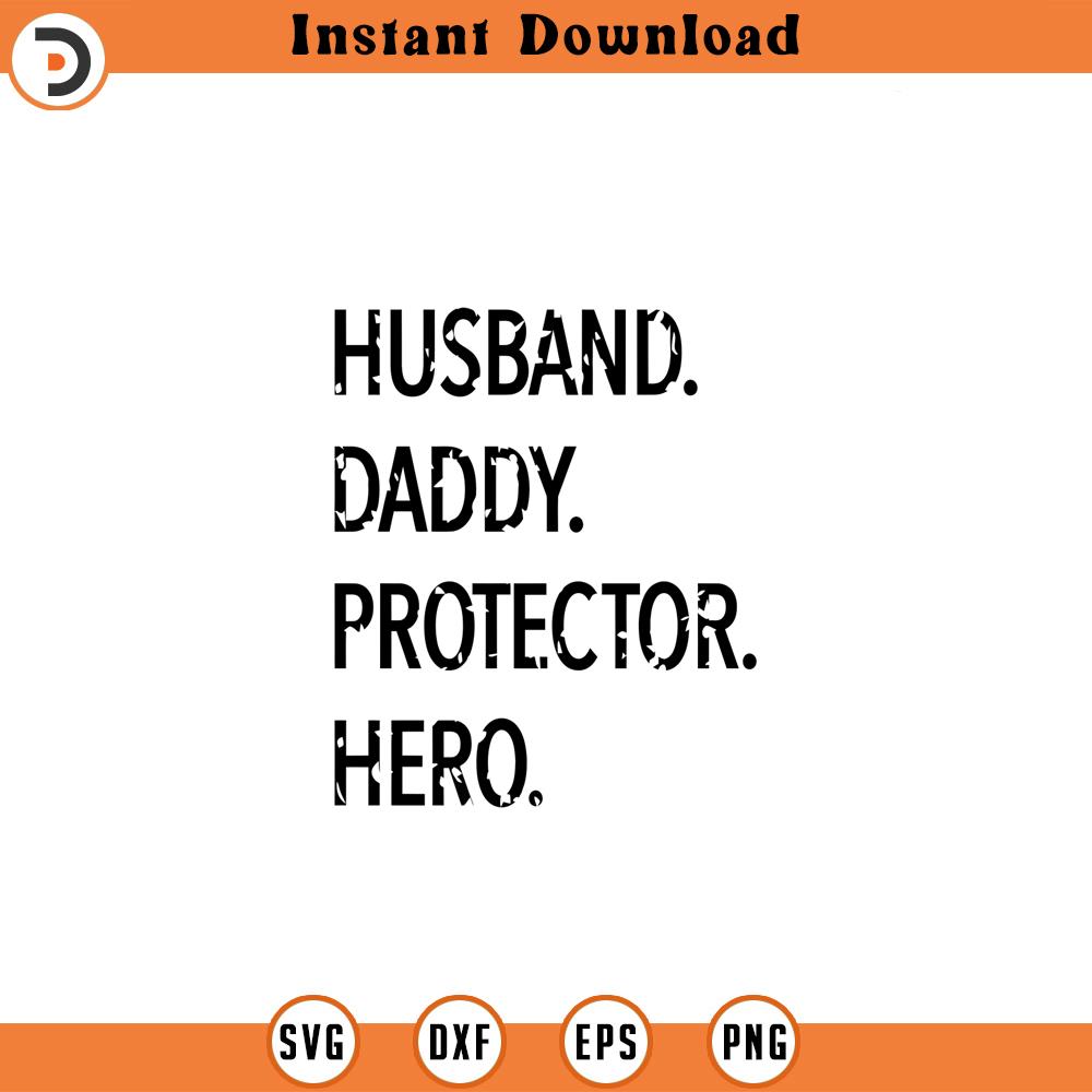 Husband Daddy Protector Hero svg , Dad svg, Father's Day Svg | Inspire ...