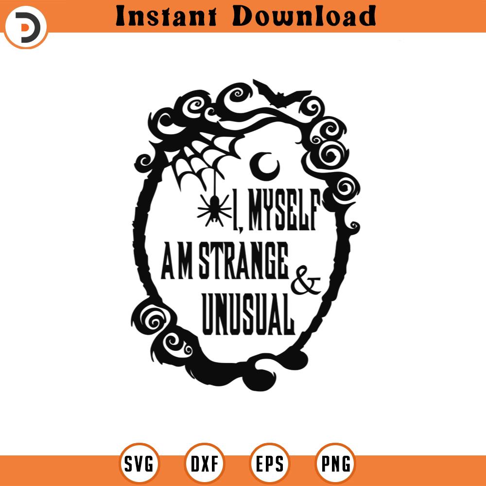 I Myself Am Strange Unusual SVG Silhouette, Cricut File | Inspire Uplift