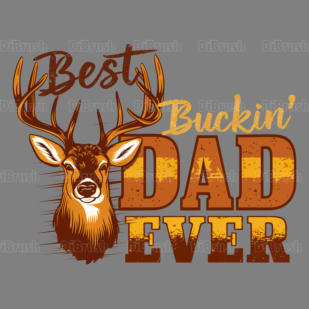 Best Buckin Dad Ever Funny Deer Father PNG | Inspire Uplift
