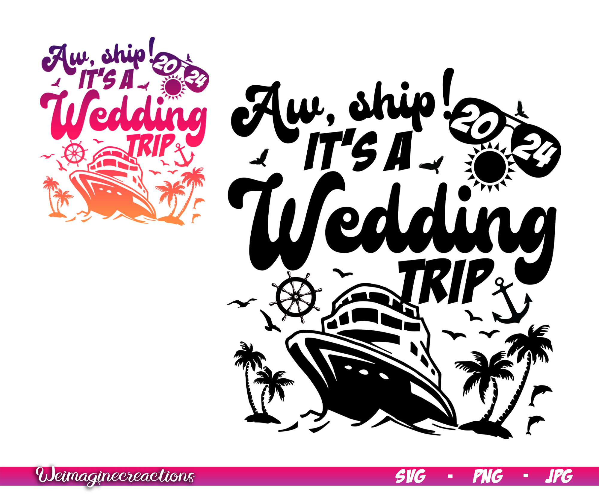 Aw Ship It's a Wedding Cruise Trip 2024 SVG PNG, Honeymoon C | Inspire ...