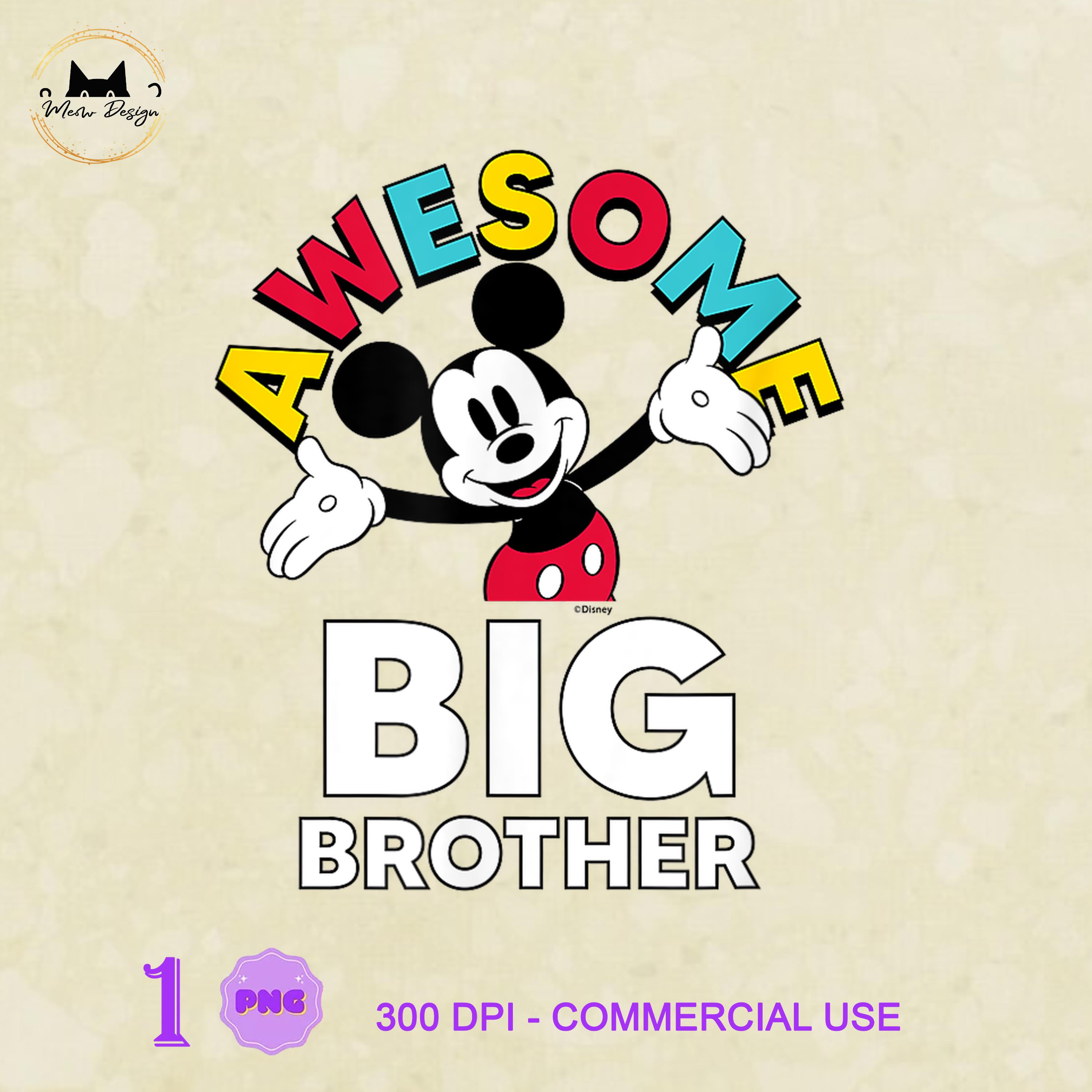 MK230323183 Disney Mickey Awesome Big Brother, Mickey PNG, D | Inspire ...