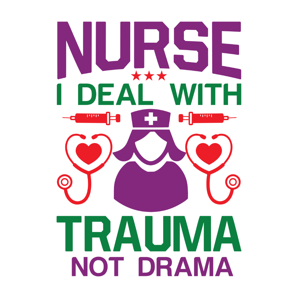 Nurse i deal with trauma not drama Svg, Nurse Svg, Nurse T S | Inspire ...