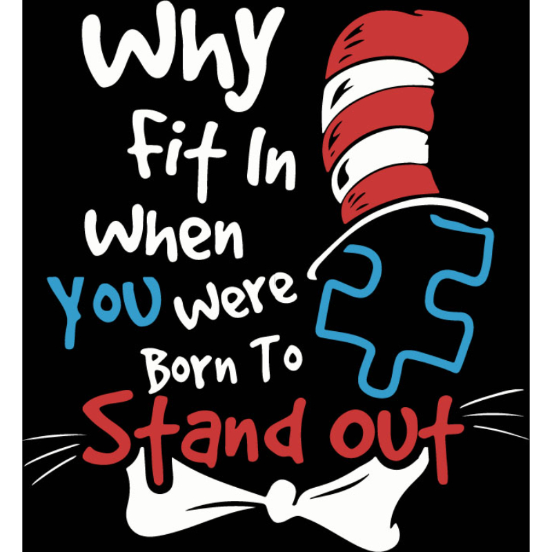 Why fit in when you were born to stand out Svg, Dr Seuss Svg | Inspire ...