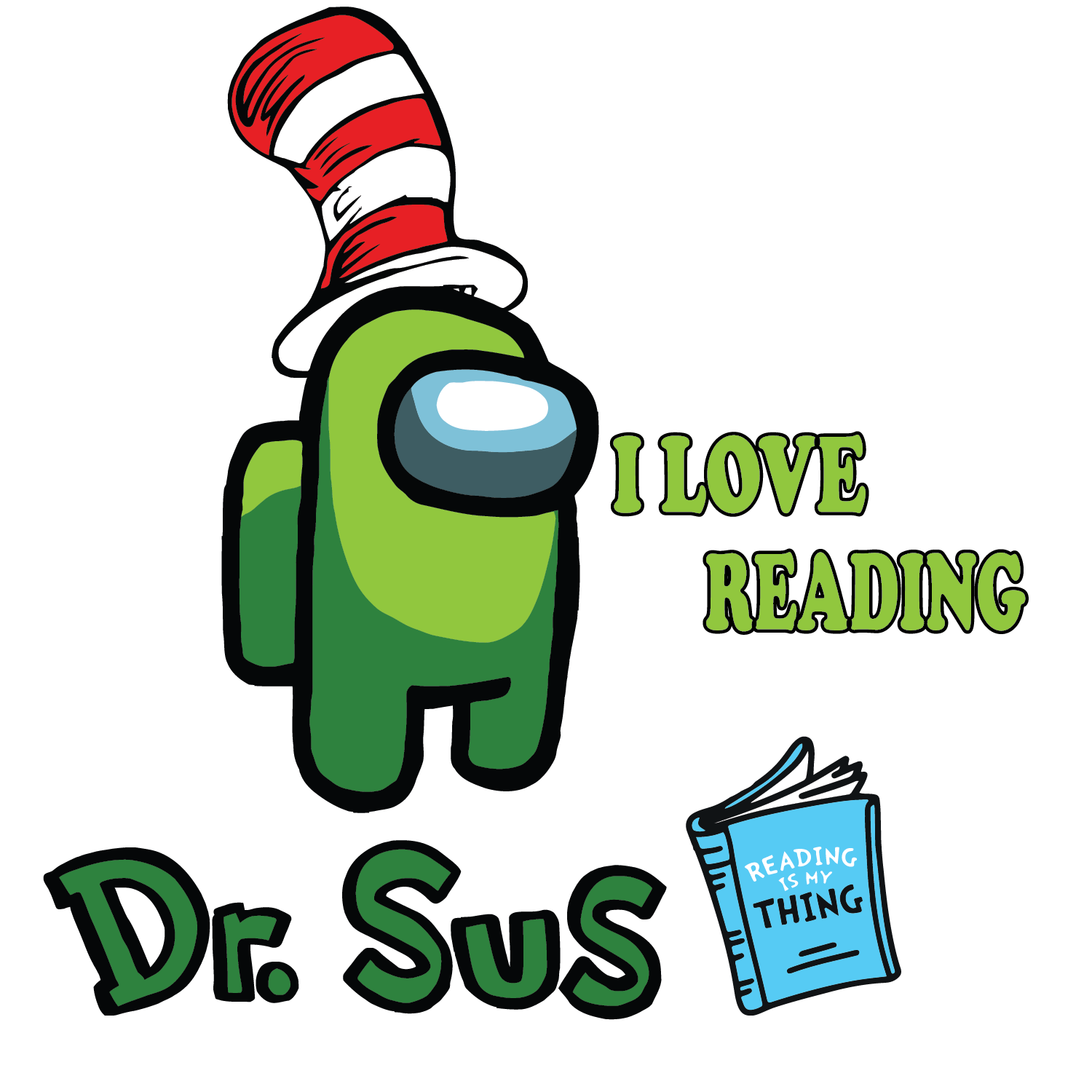 Green Dr Sus SVG Digital File, Dr Seuss Among Us Svg, Dr seu | Inspire ...