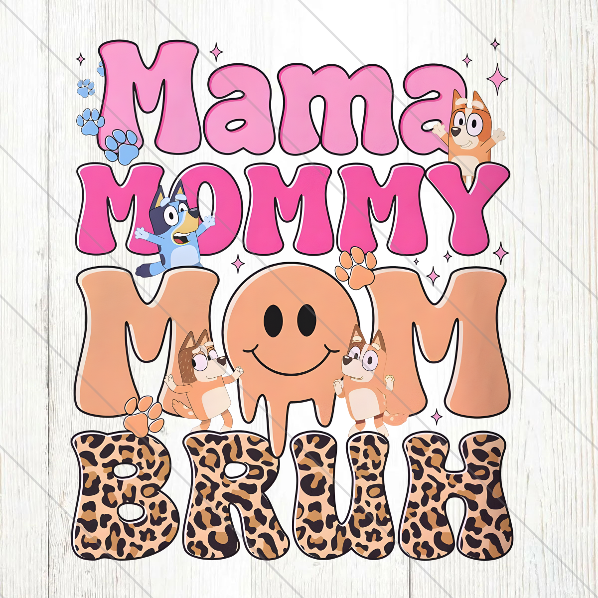 Bluey Mama Mommy Mom Bruh PNG File Digital | Inspire Uplift