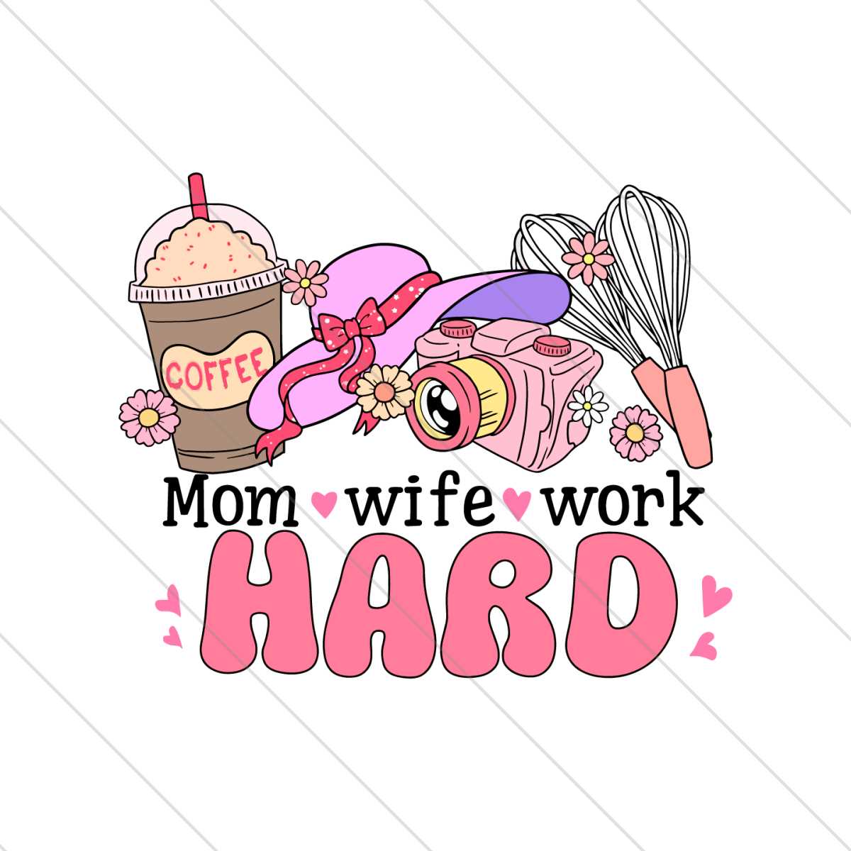 Mom Wife Work Hard Coffee Mama SVG File Digital - Inspire Uplift